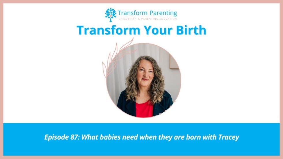 What babies need when they are born with Tracey | Episode 87 ...